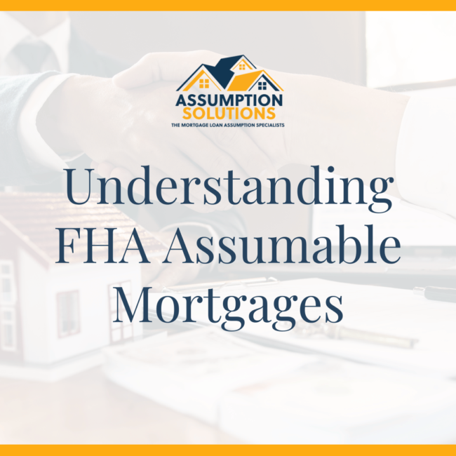 Understanding FHA Assumable Mortgages